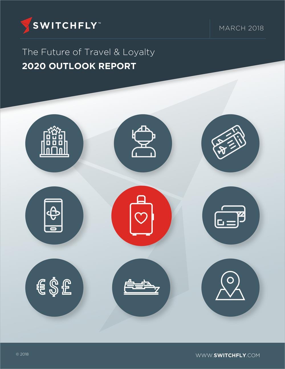 INSIGHT FROM SWITCHFLY: The Future of Travel & Loyalty 2020 Outlook ...