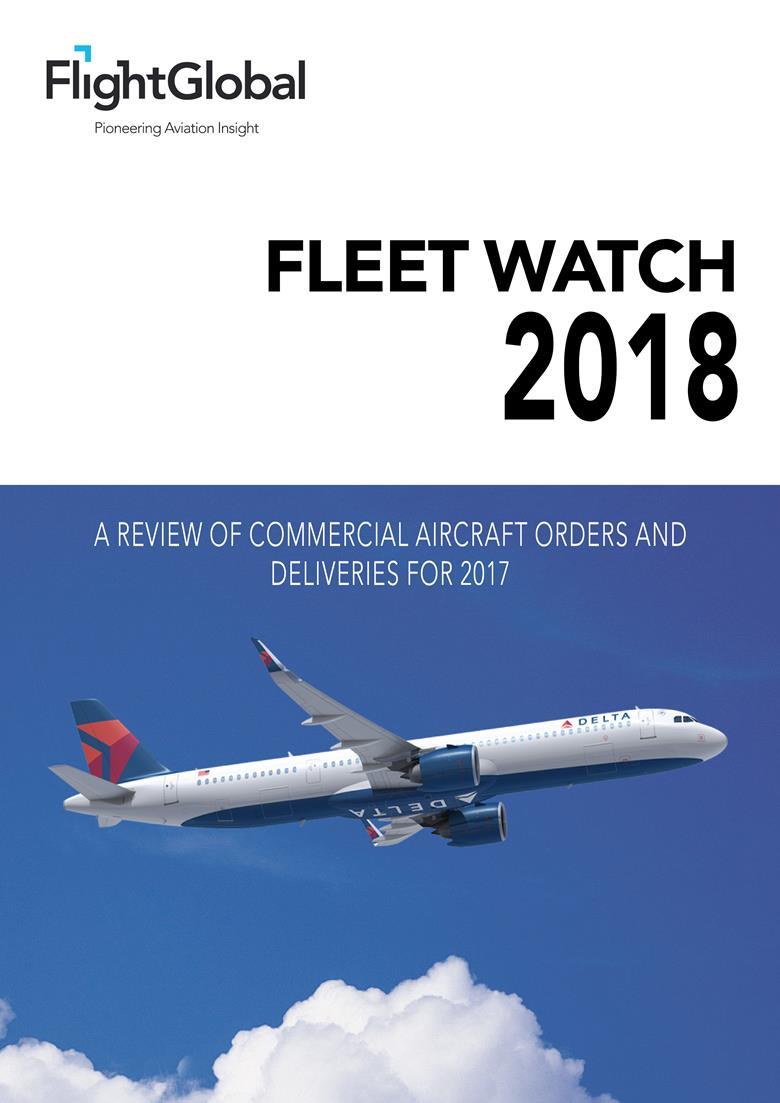 Fleet Watch 2018 | Report | Flight Global